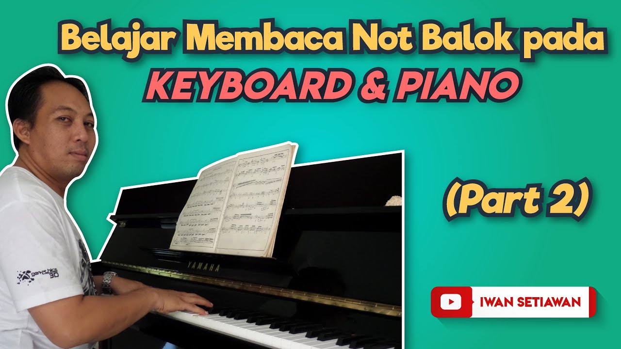Belajar Membaca Not Balok Pada Keyboard dan Piano (Bagian 2) - YouTube