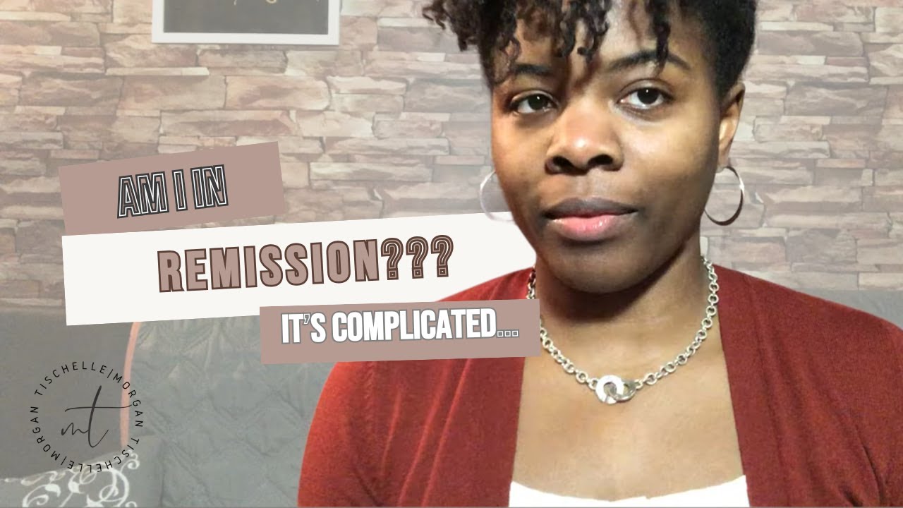 Remission or Nah: Staying Positive after Setbacks - YouTube