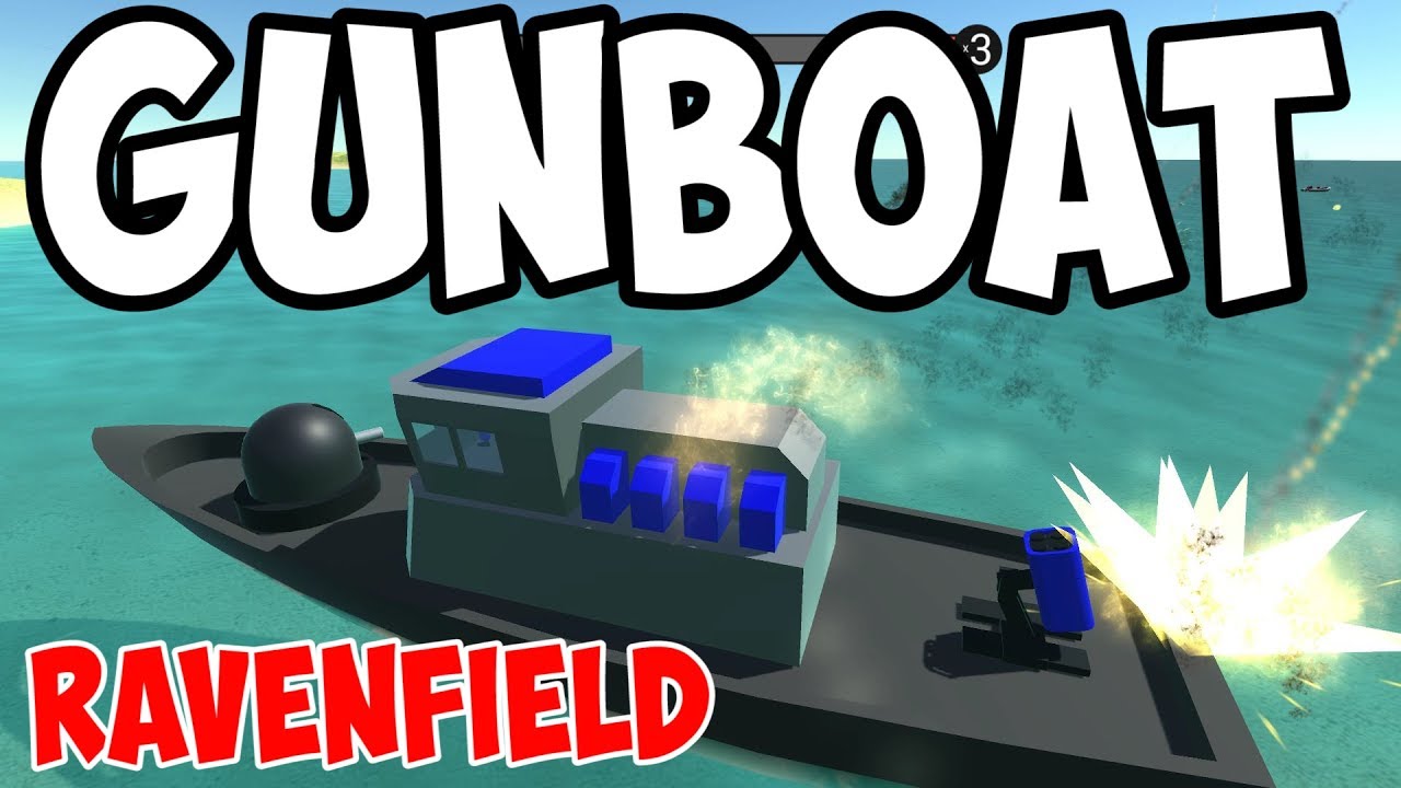 Ravenfield - NEW GUNBOAT is AMAZING! - Ravenfield Gameplay (Beta 6 ...