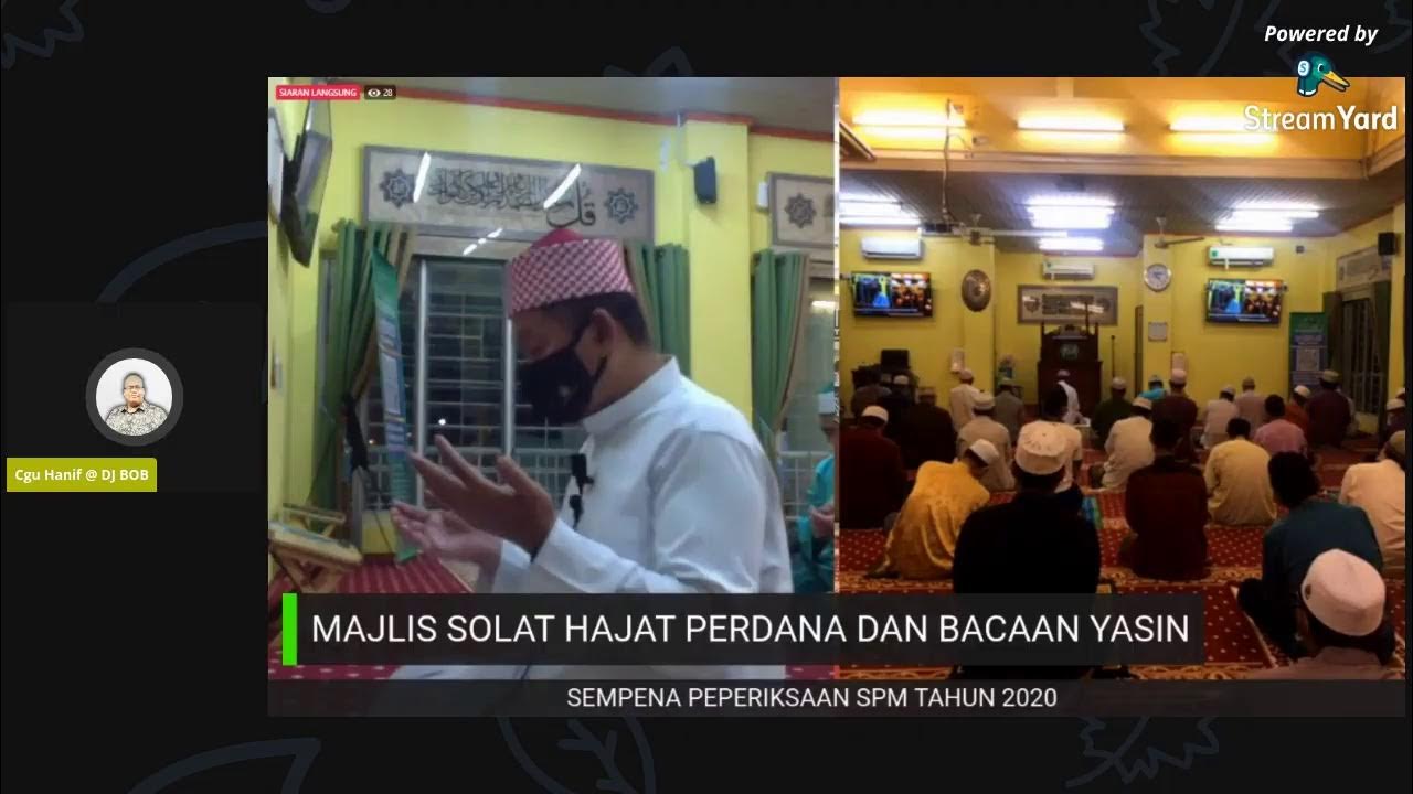 LIVE ~ MAJLIS SOLAT HAJAT PERDANA DAN BACAAN YASIN SEMPENA SPM 2020 - YouTube