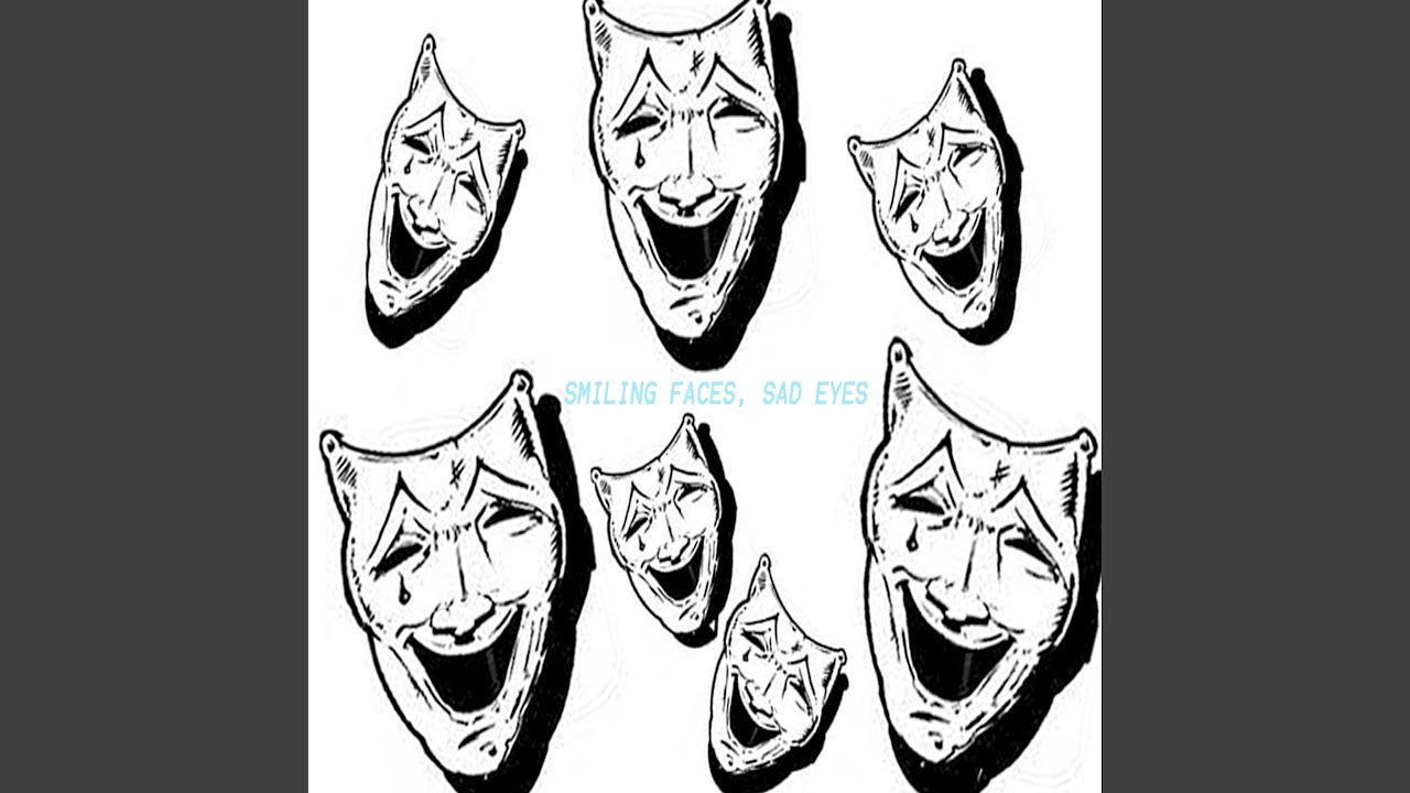 Smiling Faces, Sad Eyes - YouTube