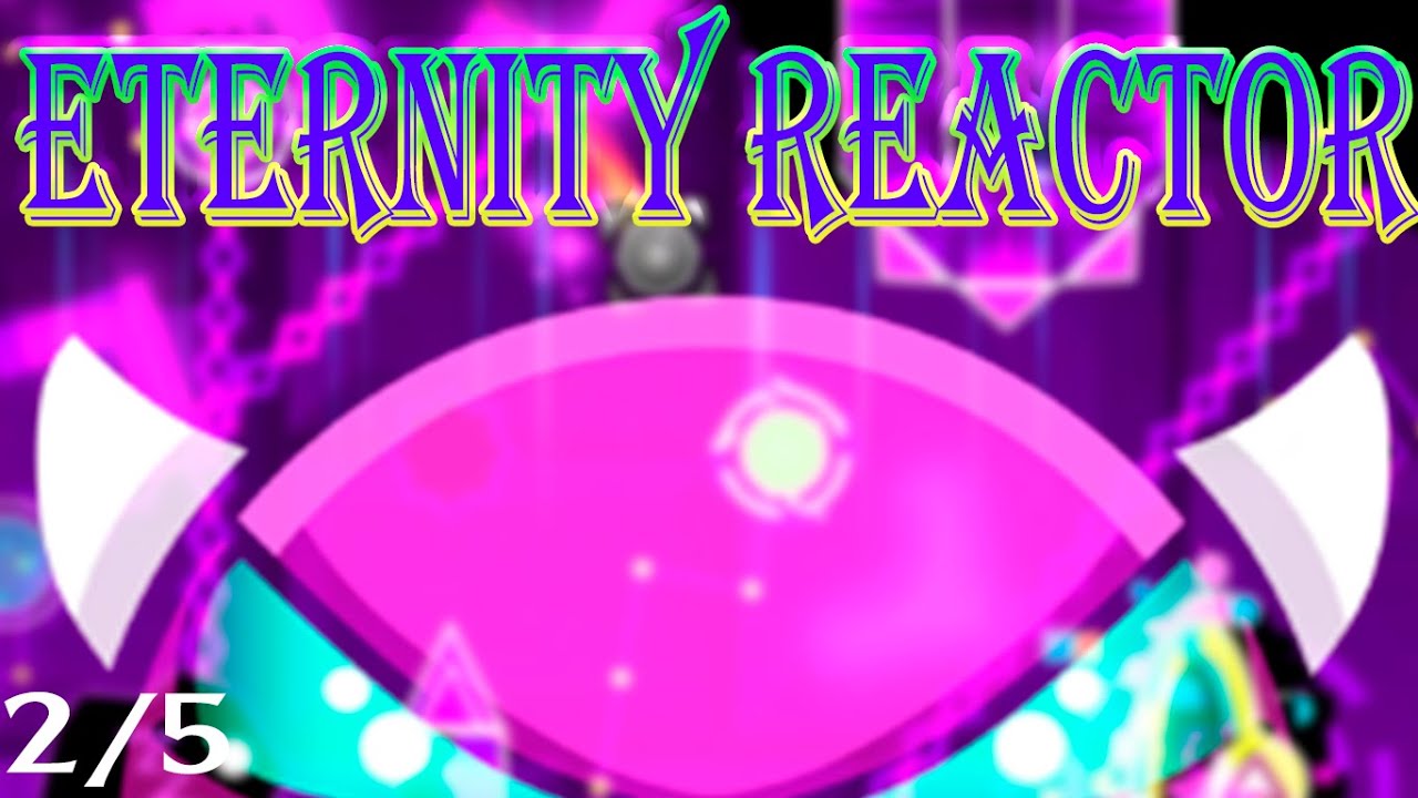 ''Eternity Reactor'' 100% (ALL COINS) [MEDIUM DEMON] By GrenAde - YouTube