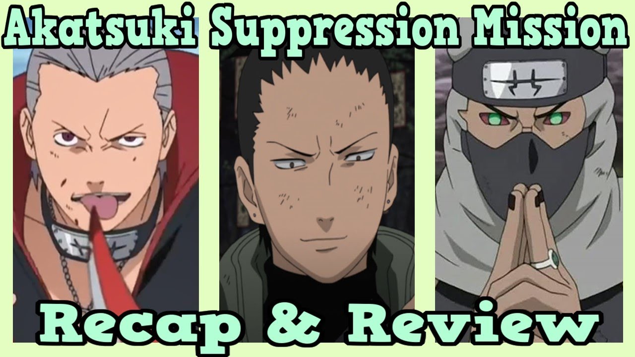 Naruto Shippuden Arc 3 - Akatsuki Suppression Mission Recap and Review ...