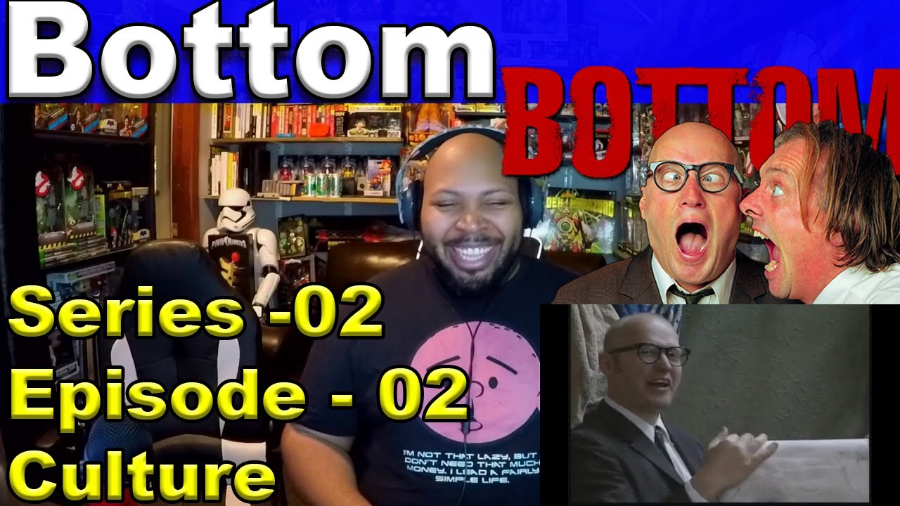 Bottom Season 2 Episode 2 - Culture Reaction - YouTube