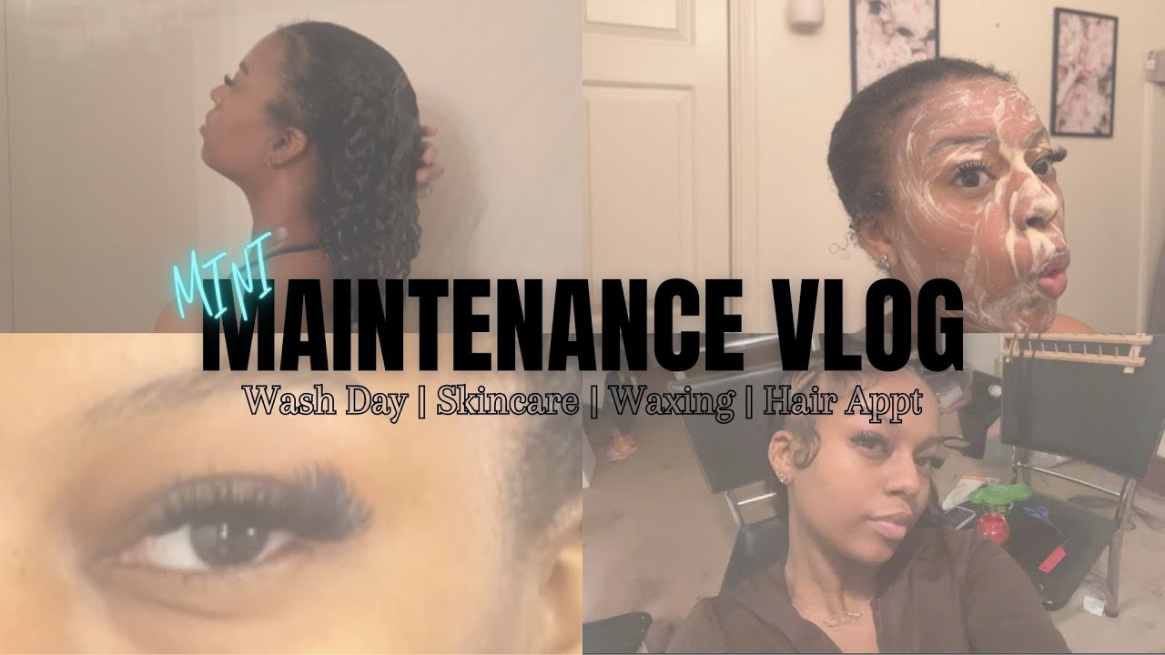 MINI MAINTENANCE VLOG | Wash Day, Skincare, Waxing, Braids - YouTube