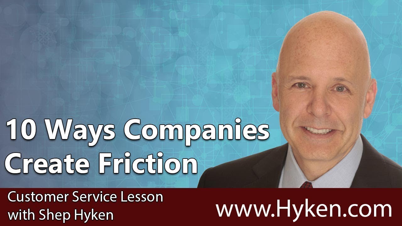 10 Ways Companies Create Friction for Customers - YouTube