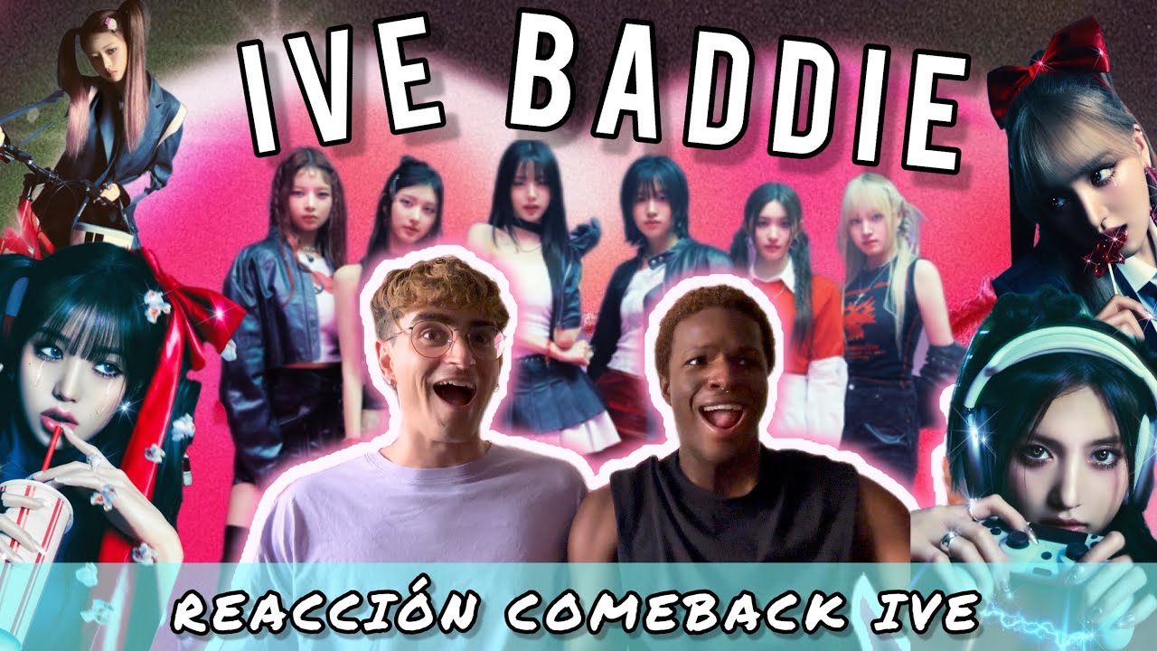 EN SHOCK CON IVE - BADDIE (REACCIÓN) - YouTube