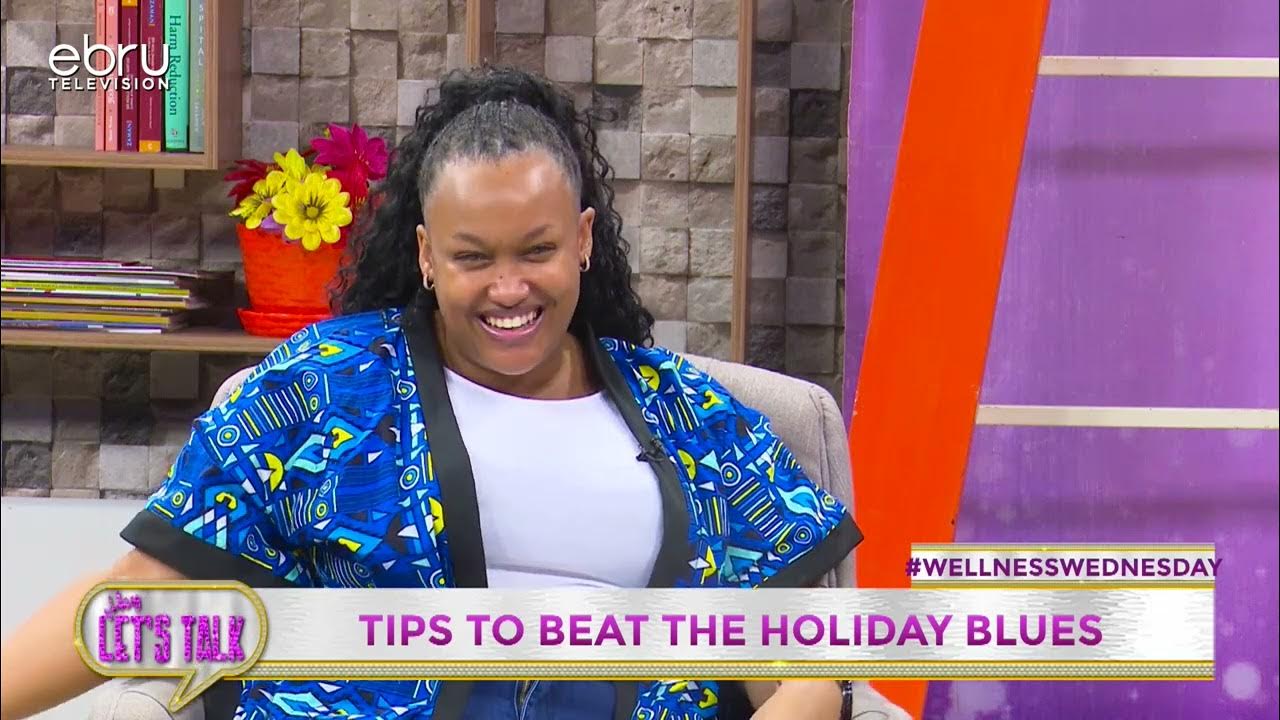 Welness wednesday.Tips to beat the holiday blues. #ebruletstalk - YouTube