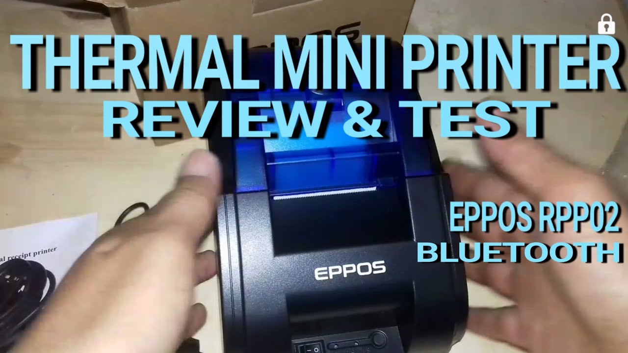 MINI THERMAL PRINTER || REVIEW & TEST || EPPOS RPP02 || BLUETOOTH ...