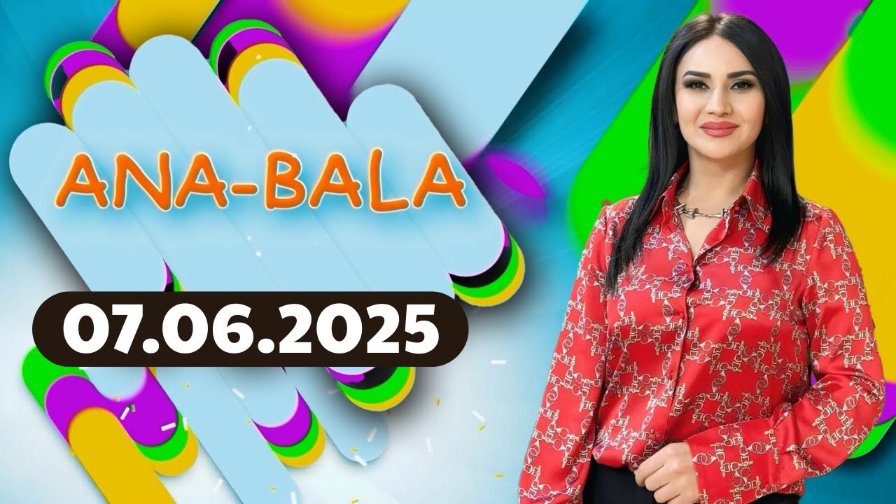 Ana-bala (07.06.2025) - YouTube