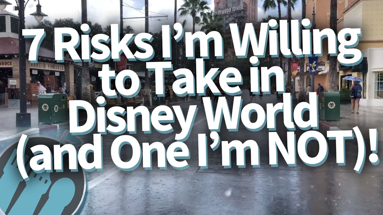 7 Risks I'm Willing To Take in Disney World (And One I'm NOT)! - YouTube