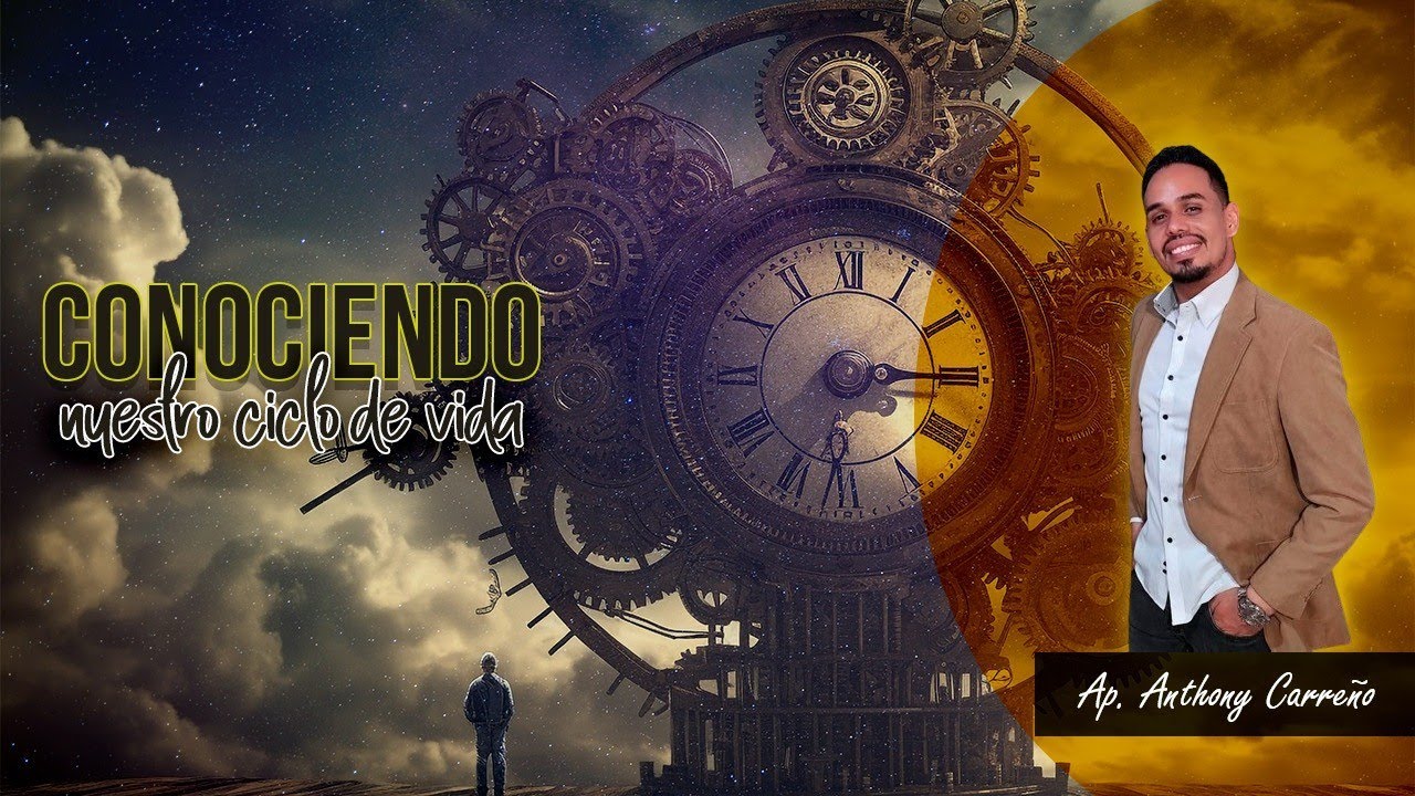 Conociendo Nuestro Ciclo De Vida Para Tener Exito En Todo - Ap. Anthony ...