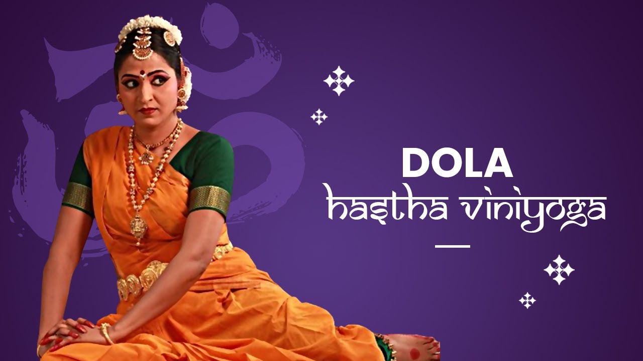Bharatanatyam Mudras - Learn Dola hasta viniyoga ( Short Video Lesson ...