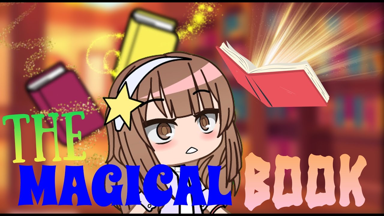 [REUPLOAD] || The Magical Book || GLMM || Cancan Fantasies - YouTube