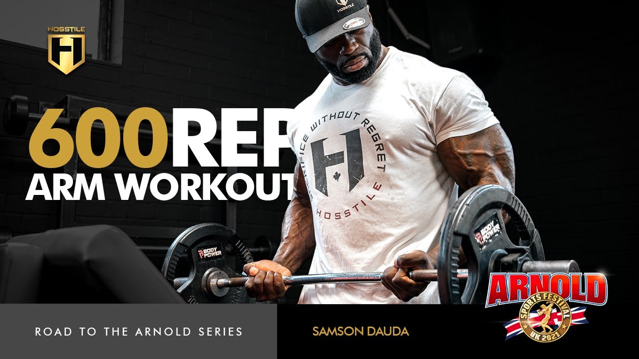 600 Reps Arm Workout | IFBB Pro Samson Dauda | Road to the Arnold ...