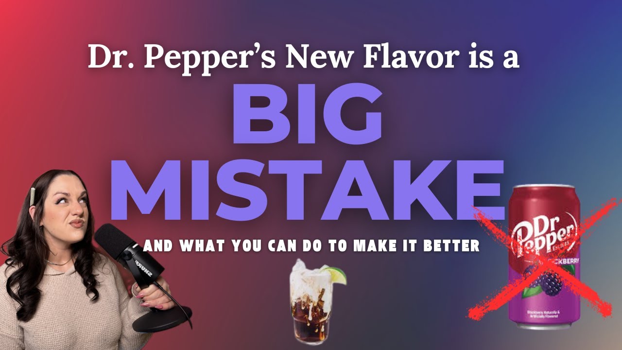 Dr. Pepper Blackberry Taste Test—Only Good THIS ONE WAY! - YouTube