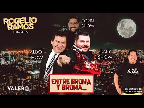 🔴 Aldo Show & Gary Show En Vivo Entre Broma Y Broma Con Torin Show ...