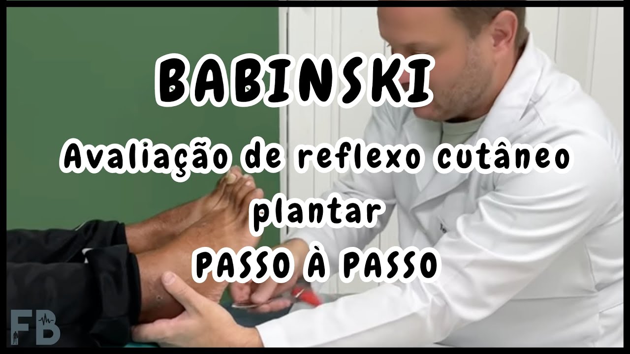 Teste de reflexo cutâneo plantar - Passo à passo explicando o sinal de ...