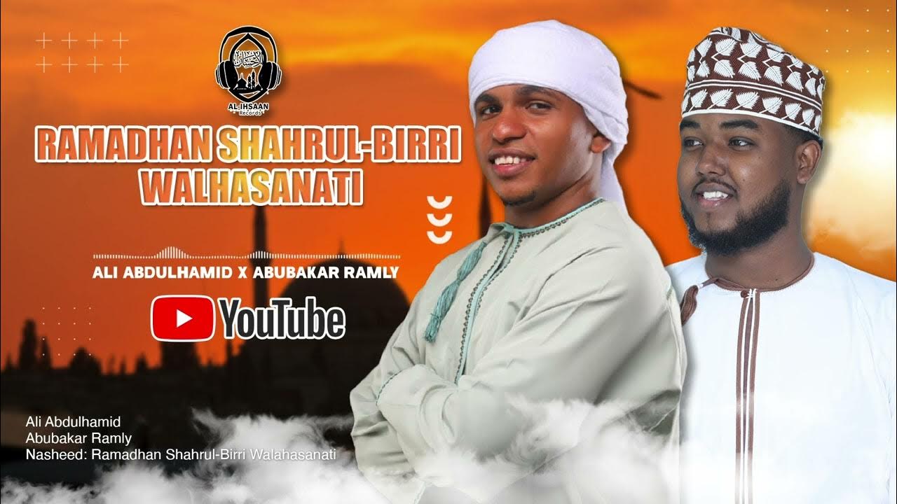 RAMADHAN SHAHRU BIRRI WALHASANAATI | ALI HAMID X ABUBAKAR RAMLY - YouTube