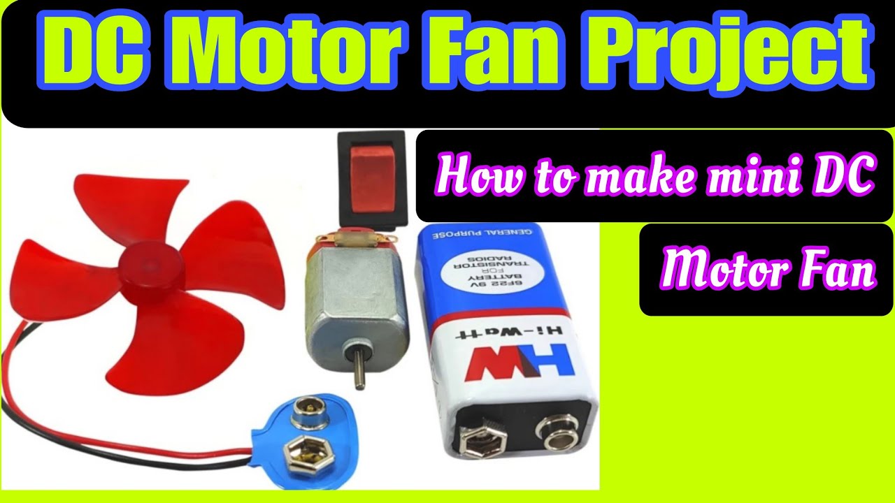 DC Motor Fan Project | Mini DC Motor Fan with 9V battery | how to DC ...