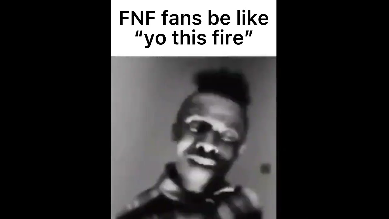 FNF fans be like: - YouTube