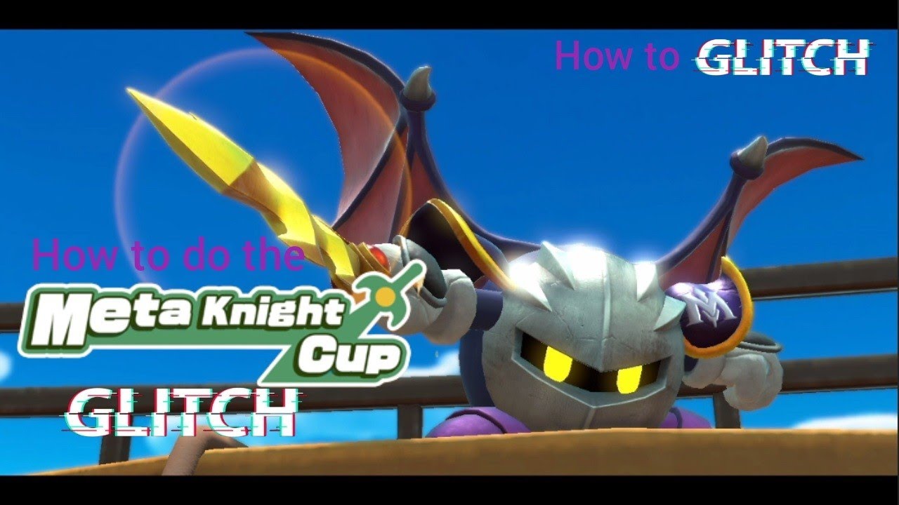 How to Glitch part 1 Glitched Meta Knight Cup - YouTube