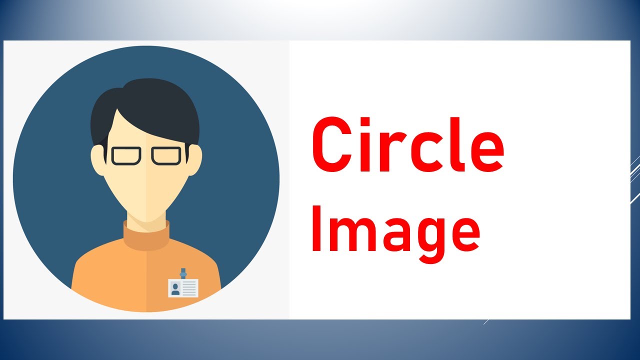 How To Create Rounded and Circular Image With HTML And CSS - YouTube