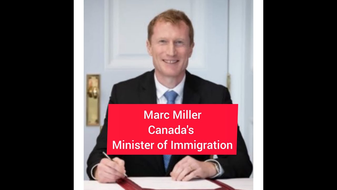 Marc Miller: The New Minister of Immigration in Canada - YouTube
