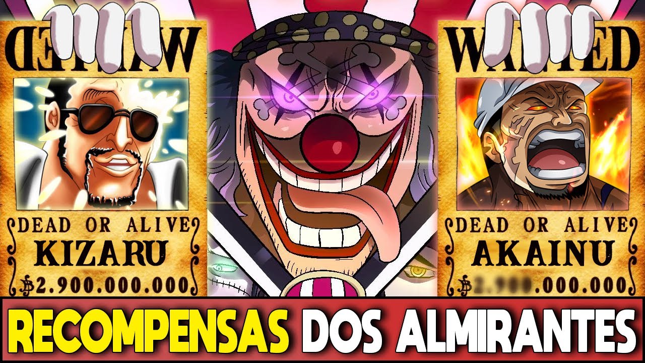 QUAL SERÁ A RECOMPENSA QUE BUGGY DARÁ AOS ALMIRANTES EM ONE PIECE ...