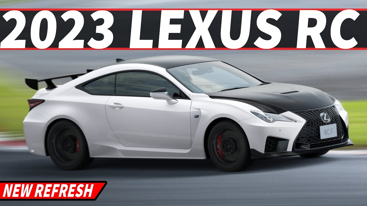 *UPGRADED* The 2023 Lexus RC gets New Refresh... is it enough? - YouTube