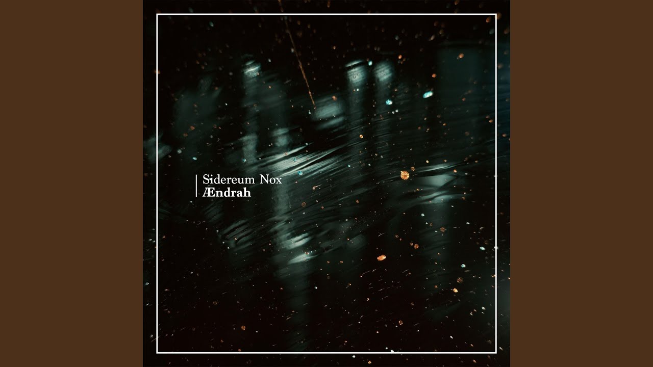Sidereum Nox - Aendrah: Song Lyrics, Music Videos & Concerts