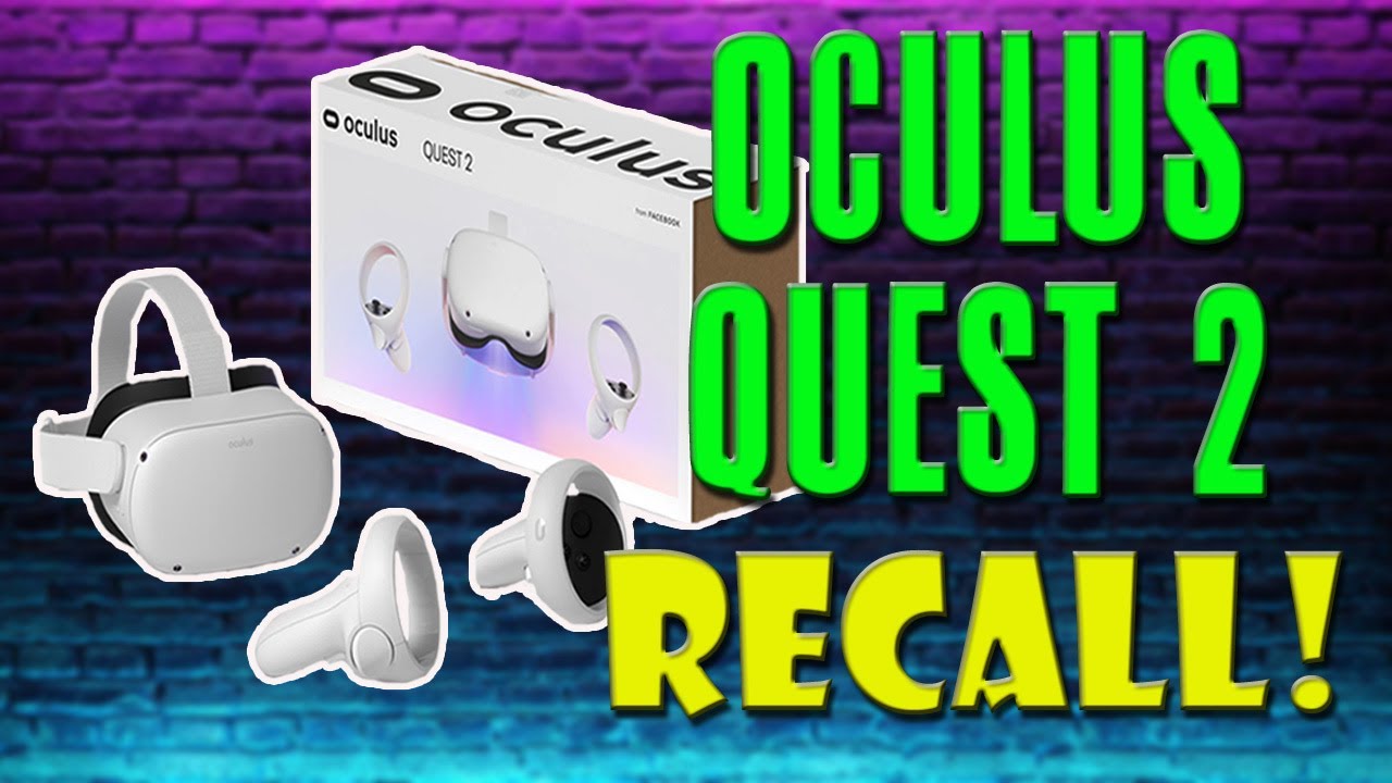 Oculus Quest 2 Users - WATCH THIS! (RECALL) - YouTube