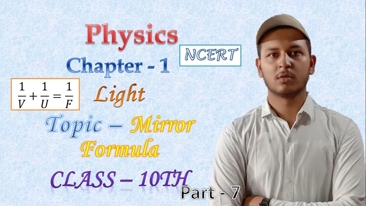 Class 10 || Physics (NCERT) || Chapter -1 Light || Mirror Formula (1/V+ ...