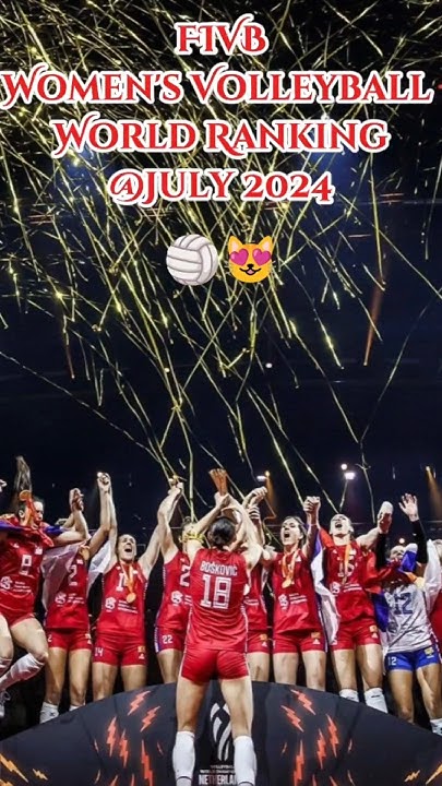 Fivb Women Volleyball World π Ranking As Of July 2024 Volleyball