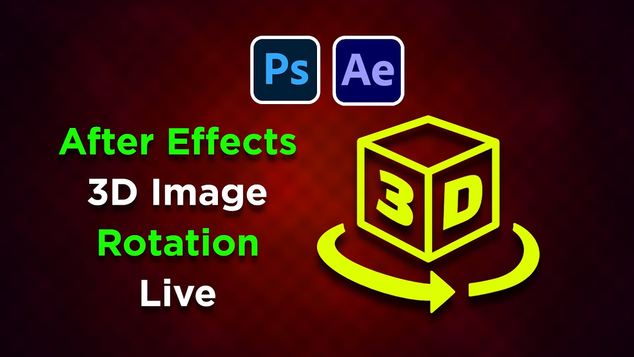 3D Image Rotation Animation Editing After Effects Live - YouTube