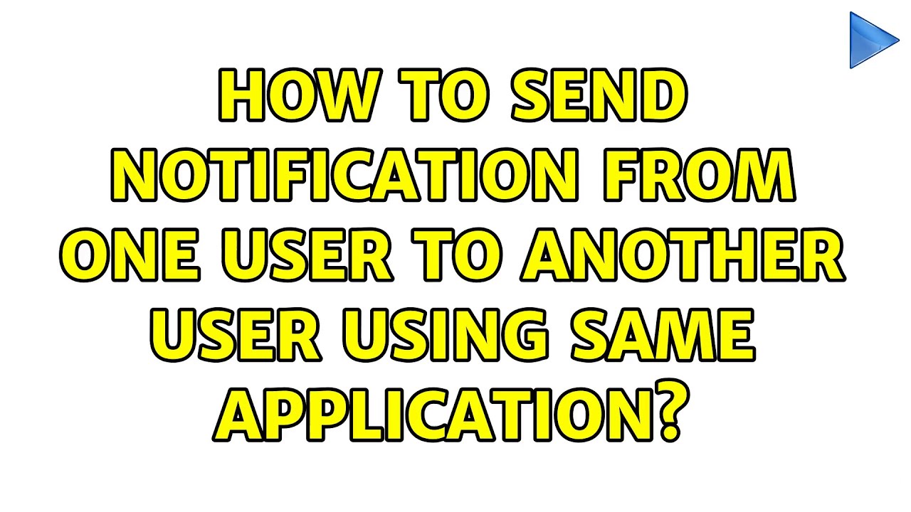 How to send notification from one user to another user using same ...