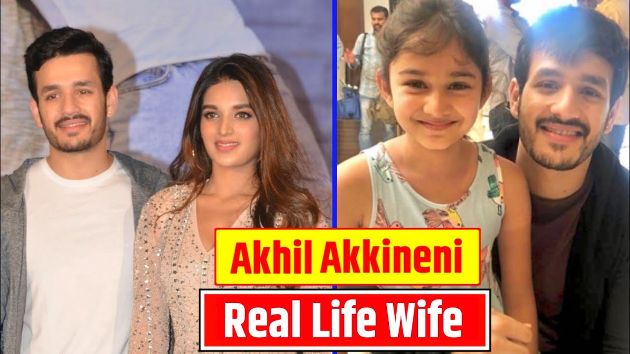 Akhil Akkineni Real Life Wife || Akhil Akkineni Biography - YouTube