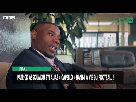 [#Reportage] FIFA: Patrick Assoumou Eyi alias « Capello » banni à vie ...