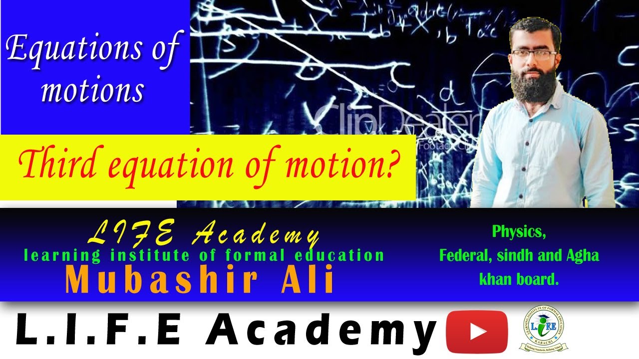 Third equation of motion, Physics |by Mubashir Ali| LIFE Academy #science #Physics - YouTube