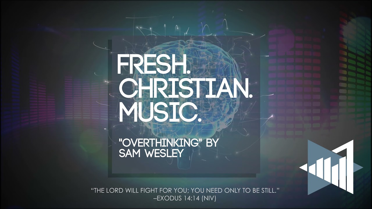 Sam Wesley "Overthinking" (New Christian Pop 2021) - YouTube