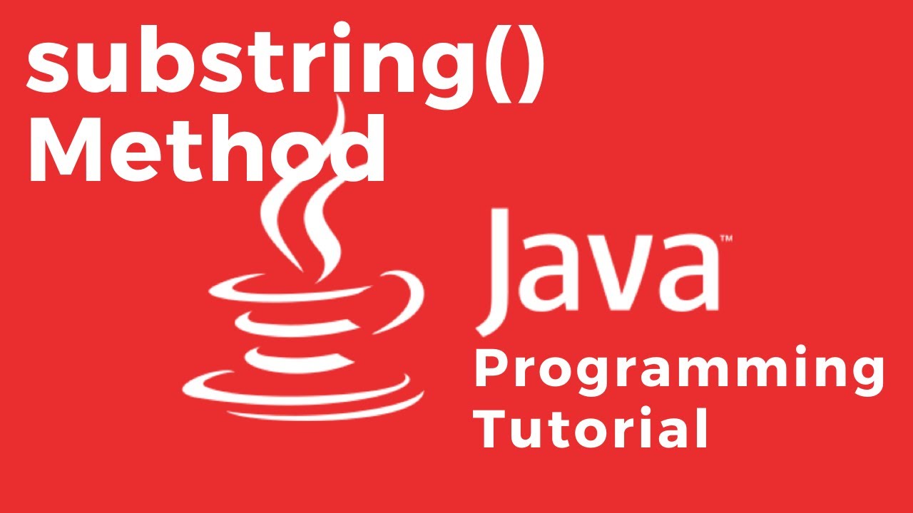 How To Print A Substring Of A Given String Using Java Substring 5418