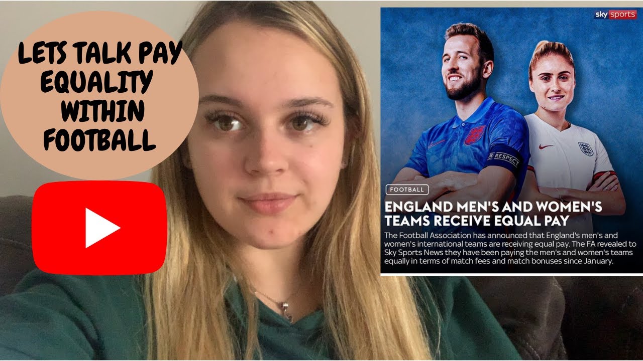 Lets Talk Pay Equality Within Football Youtube
