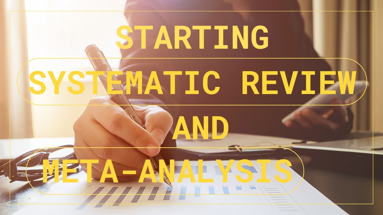 Starting Systematic Review and Meta-analysis (Part 1) - YouTube