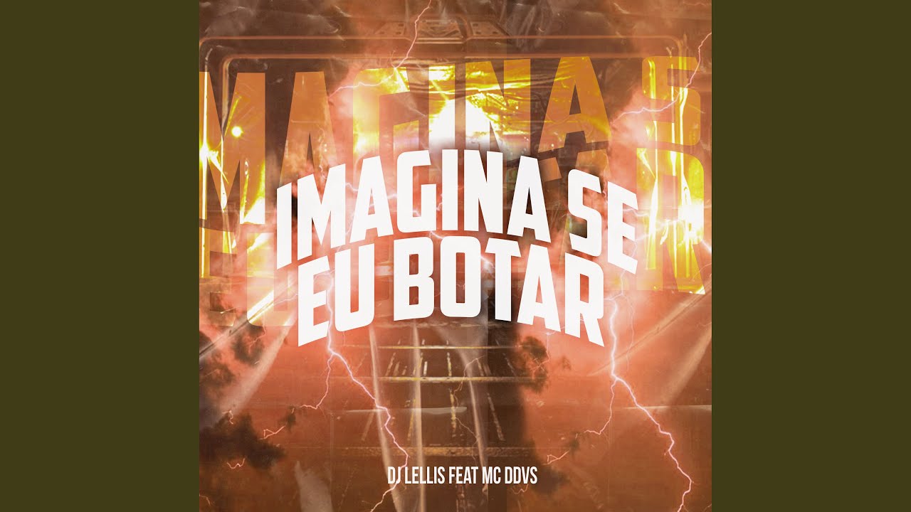 Imagina Se Eu Botar - YouTube