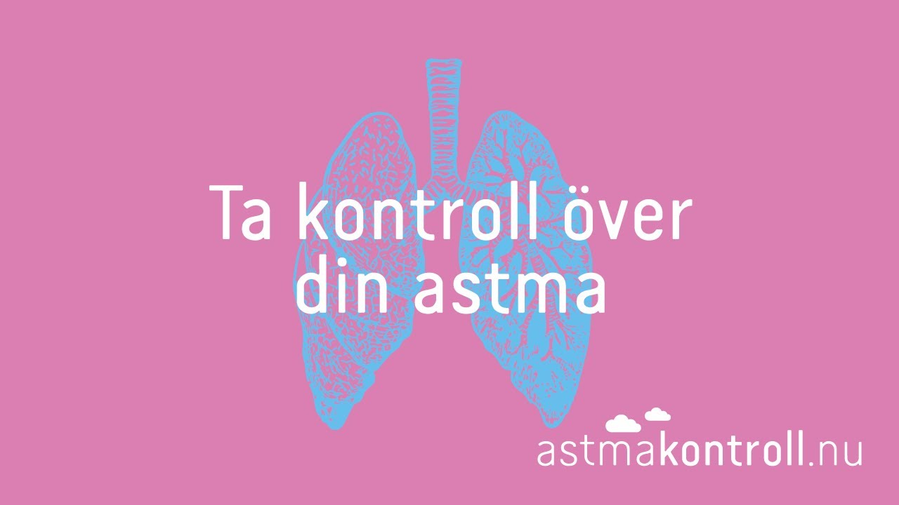 Ta kontroll över din astma - YouTube