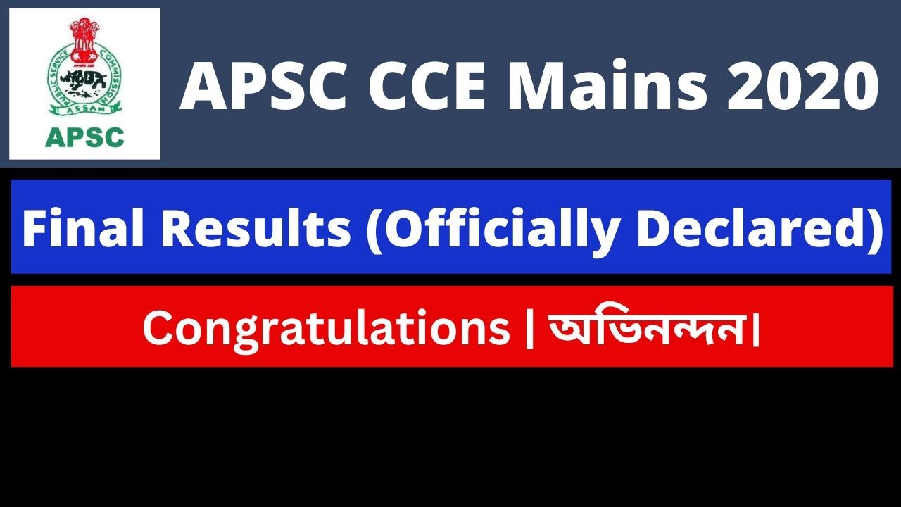 APSC CCE Mains 2020-21: Final Results (Officially Declared) - YouTube