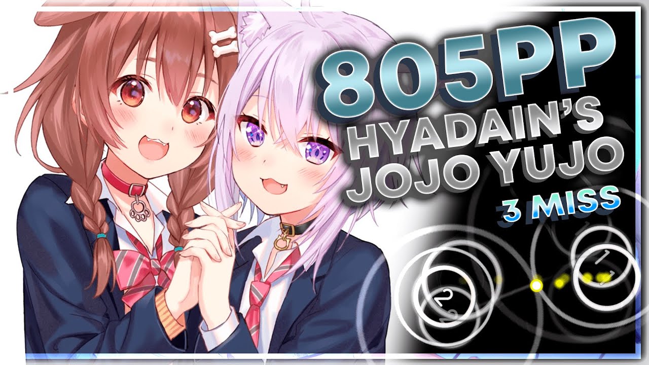 HYADAIN'S JOJO YUJO +DT | 805PP | 3 - YouTube