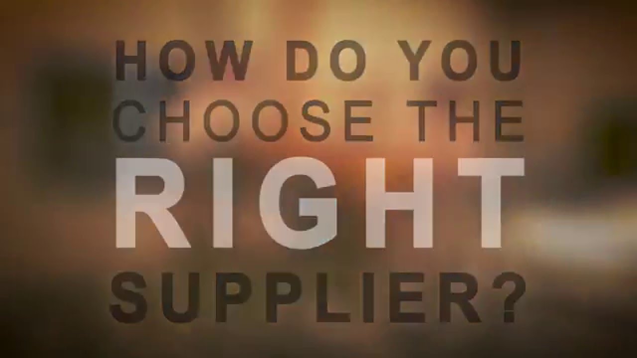 How to choose the right supplier? - YouTube