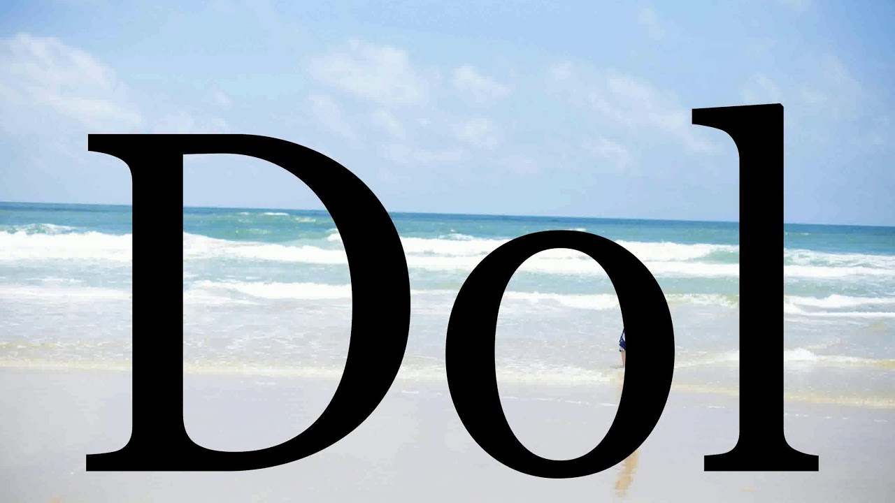 How To Pronounce Dol🌈🌈🌈🌈🌈🌈Pronunciation Of Dol - YouTube