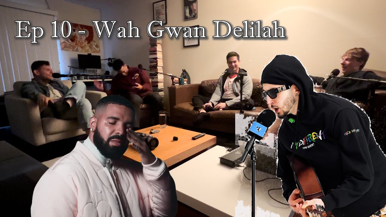Ep 10 - Wah Gwan Delilah (your pretend friends podcast) #podcast #drake ...